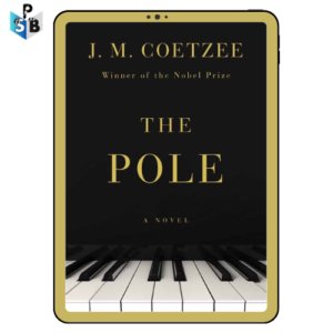 [ePUB] The Pole: A Novel by J. M. Coetzee PDF
