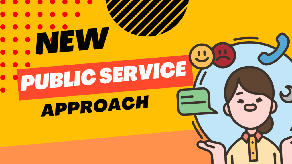 New Public Service Approach: Improving Efficiency, Transparency, and ...