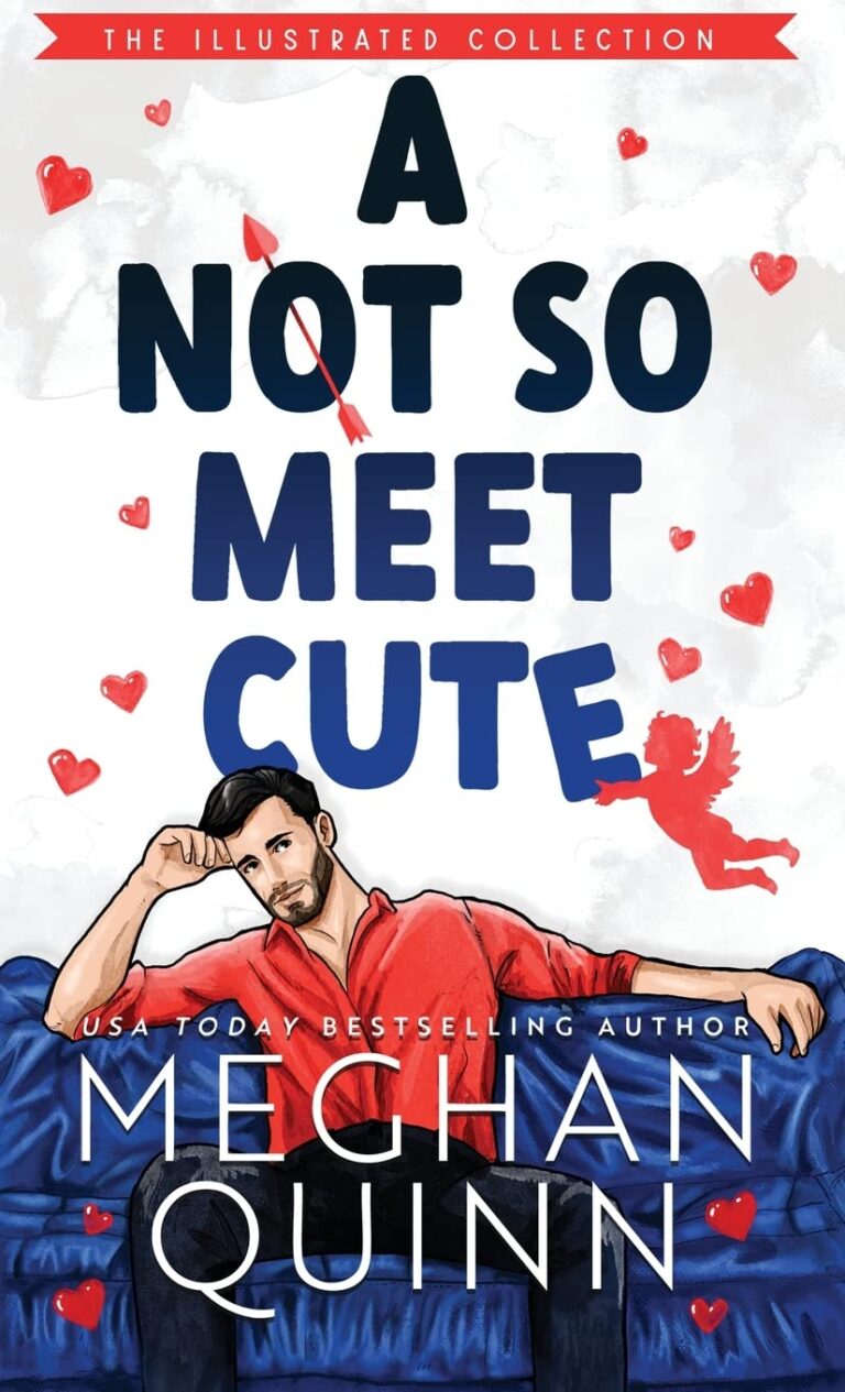 A Not So Meet Cute by Meghan Quinn [PDF]