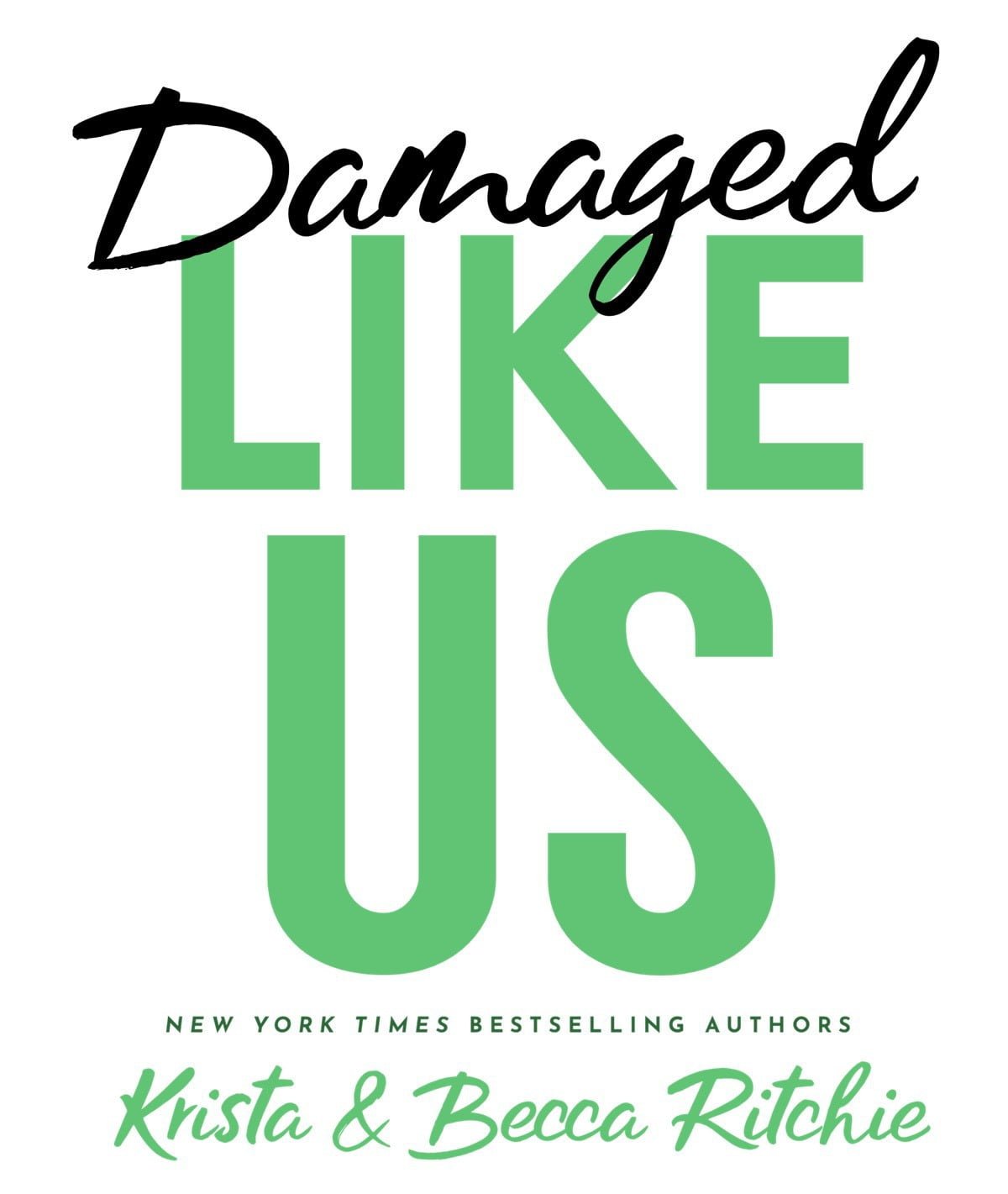 Damaged Like Us [PDF] - (Like Us, Book 1)
