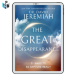 The Great Disappearance (PDF/ePUB) by Dr. David Jeremiah